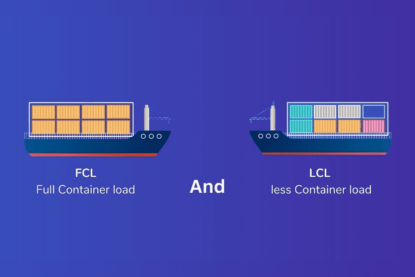Understanding FCL and LCL: Key Differences in Shipping and Logistics