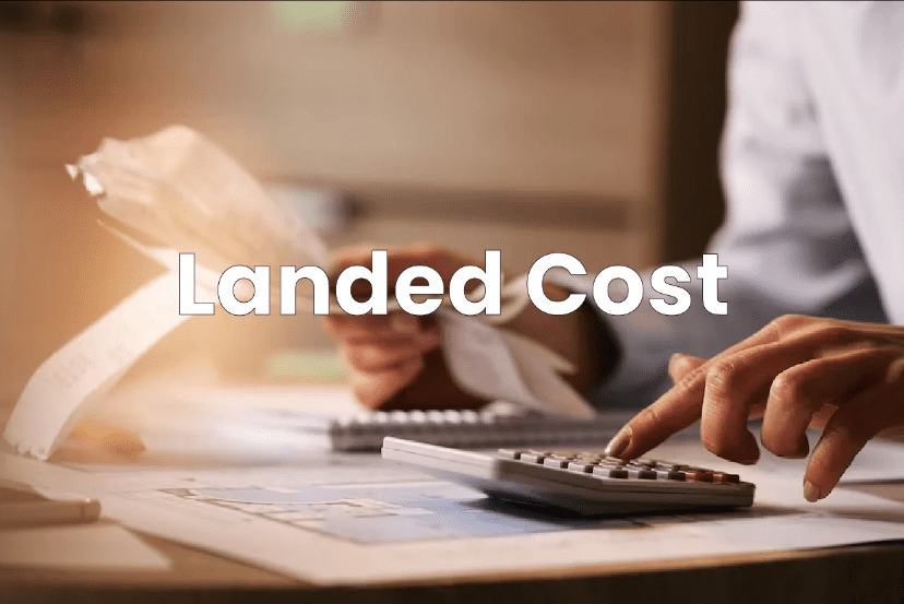 What is Landed Cost, How to Calculate it, Its Formula and Price